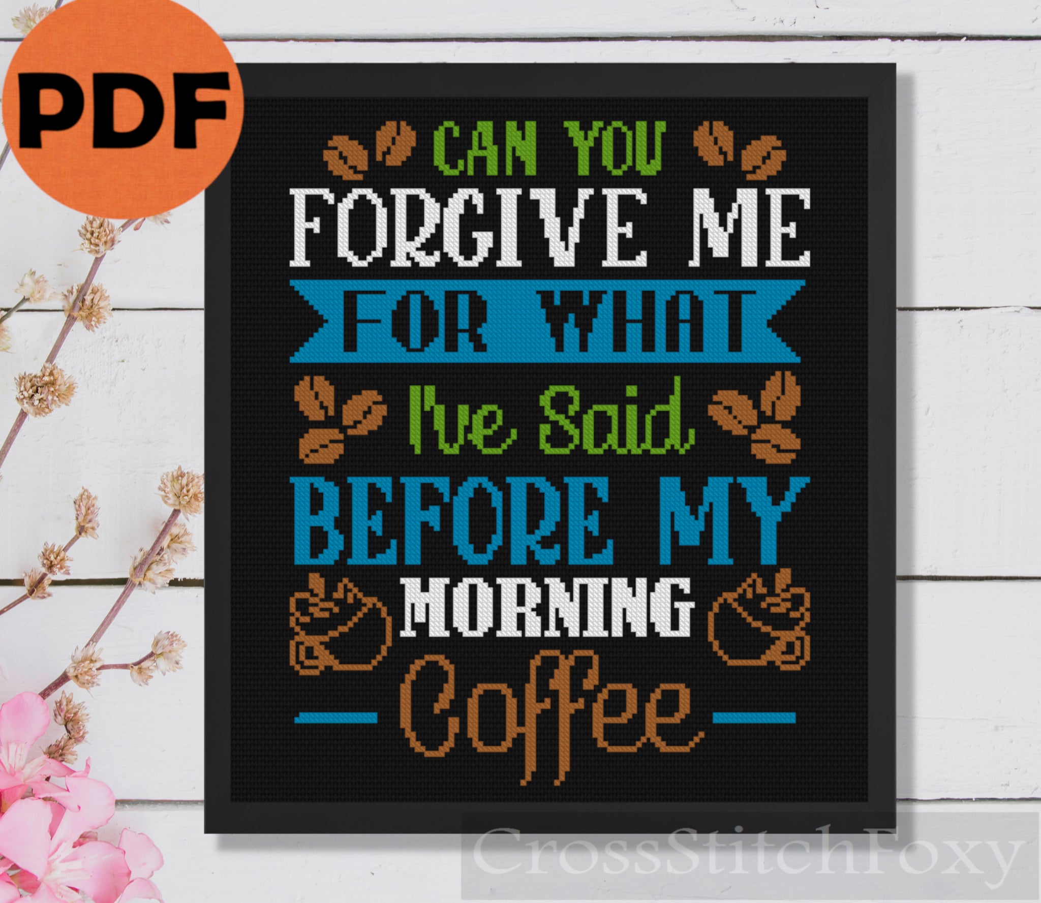 Coffee Funny Quote Cross Stitch Pattern – Cross Stitch Foxy